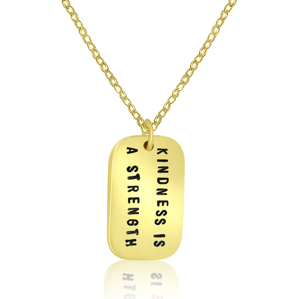 Kindness is a Strength Gold Dog Tag Necklace, Kindness Wins – Gogh ...